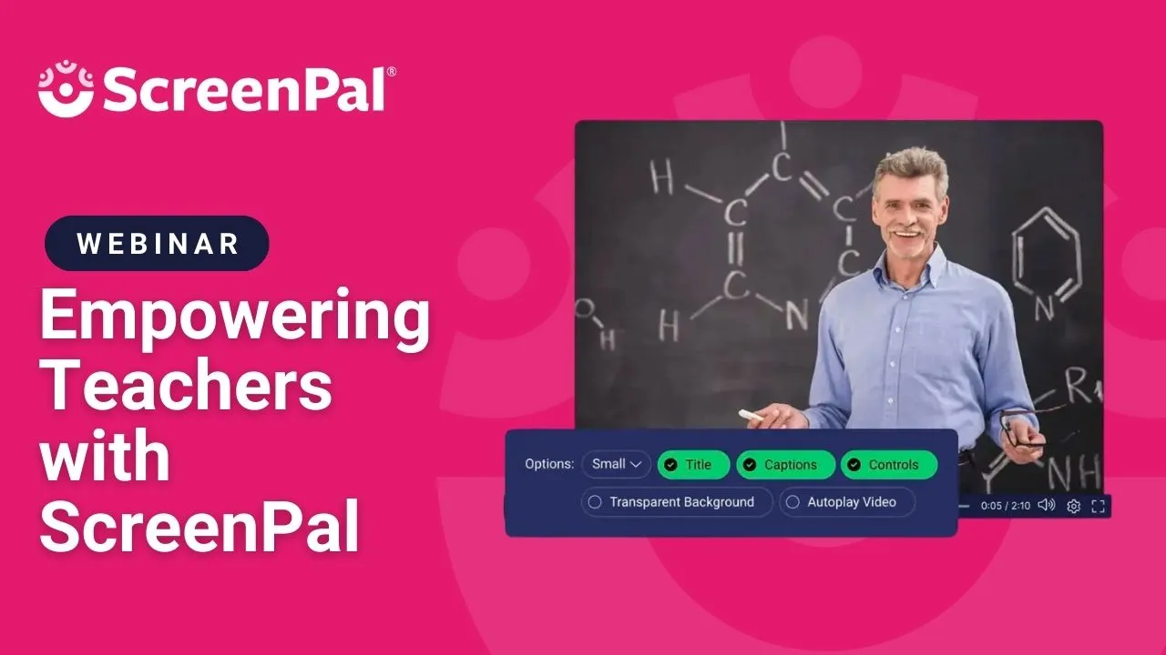 Webinars and Events - ScreenPal (Formerly Screencast-O-Matic)